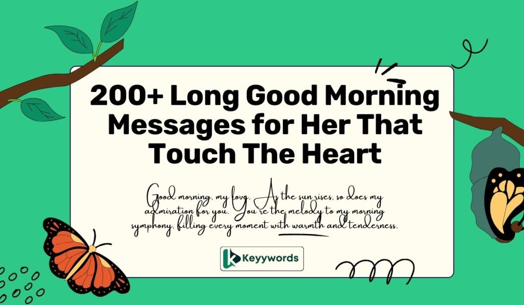 200+ Long Good Morning Messages for Her That Touch The Heart - AI ...