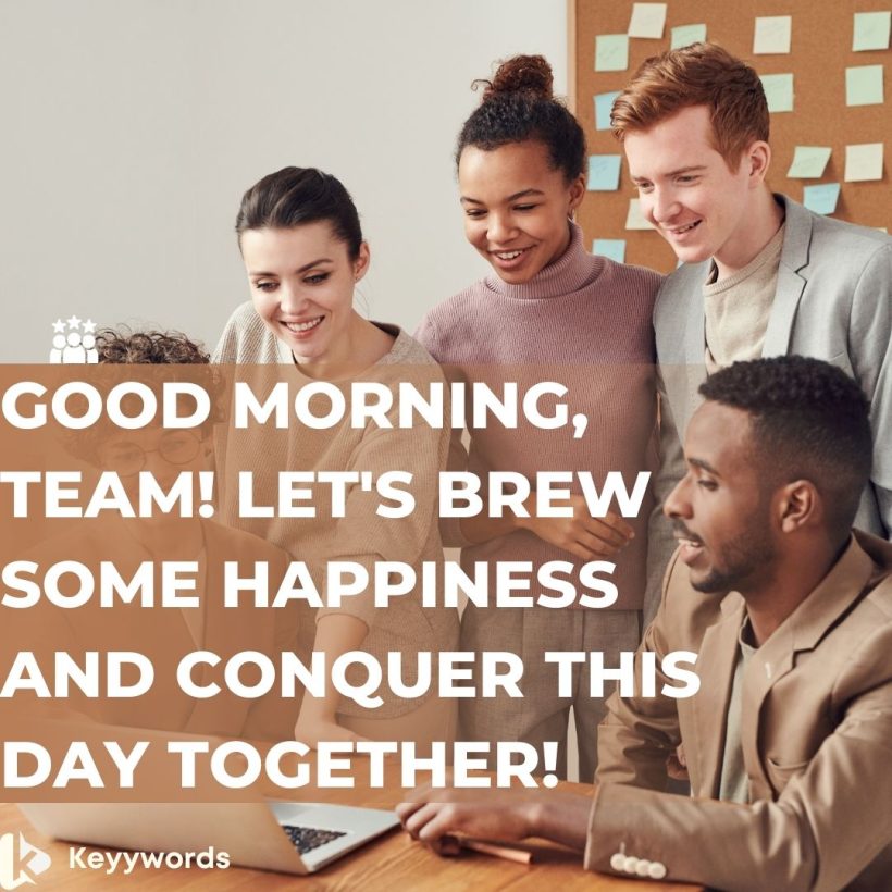 170+ Good morning quotes for colleagues - AI Emotional Messages ...