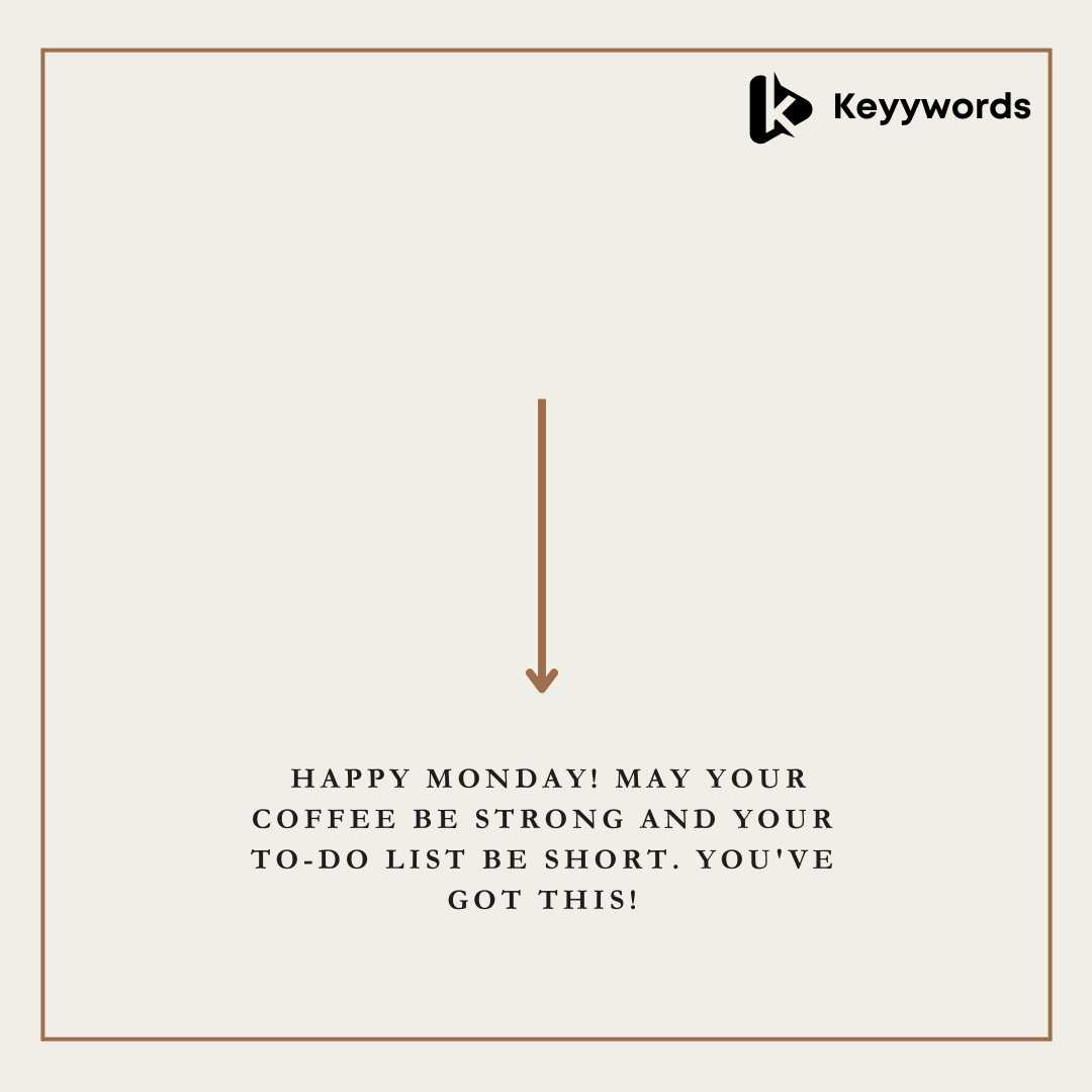 160+ Monday morning messages - AI Emotional Messages Generator: Key Words