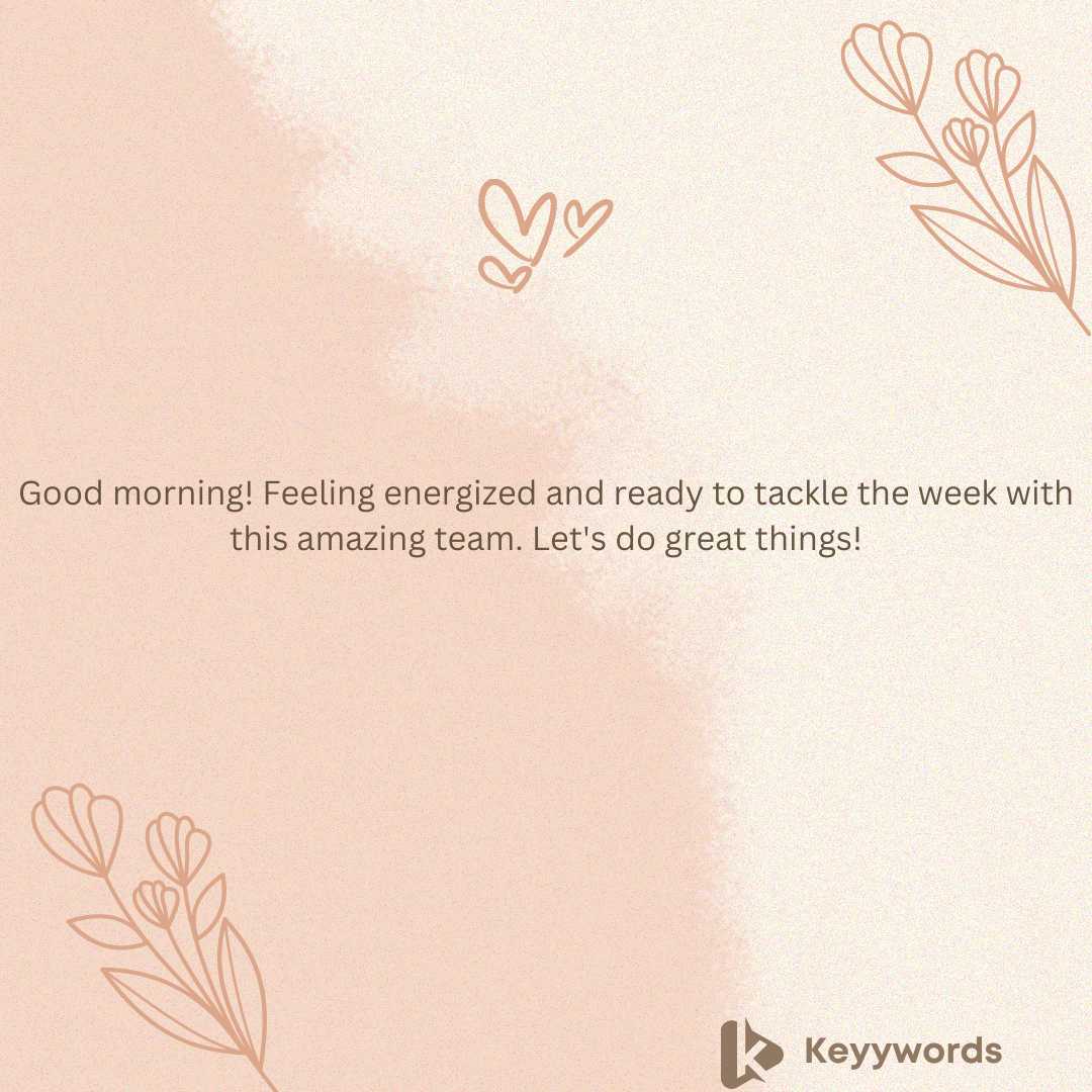 160+ Monday morning messages - AI Emotional Messages Generator: Key Words